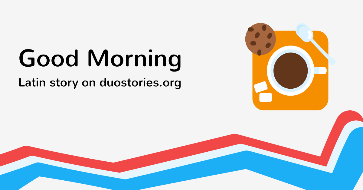 Duostories Latin from English: Good Morning